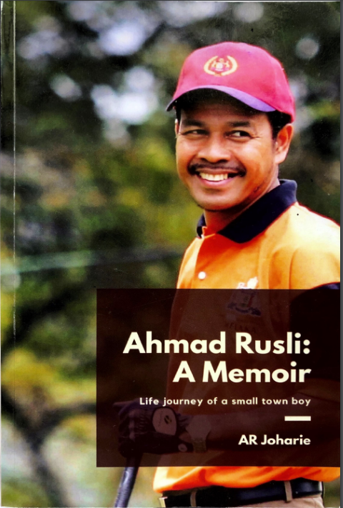 Ahmad Rusli: A Memoir: Life Journey of A Small Town Boy - Areca Books